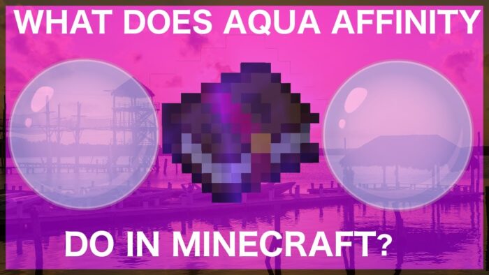 What does aqua affinity do in Minecraft « HDG