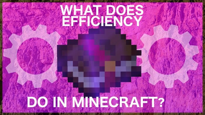 What does efficiency do in Minecraft « HDG